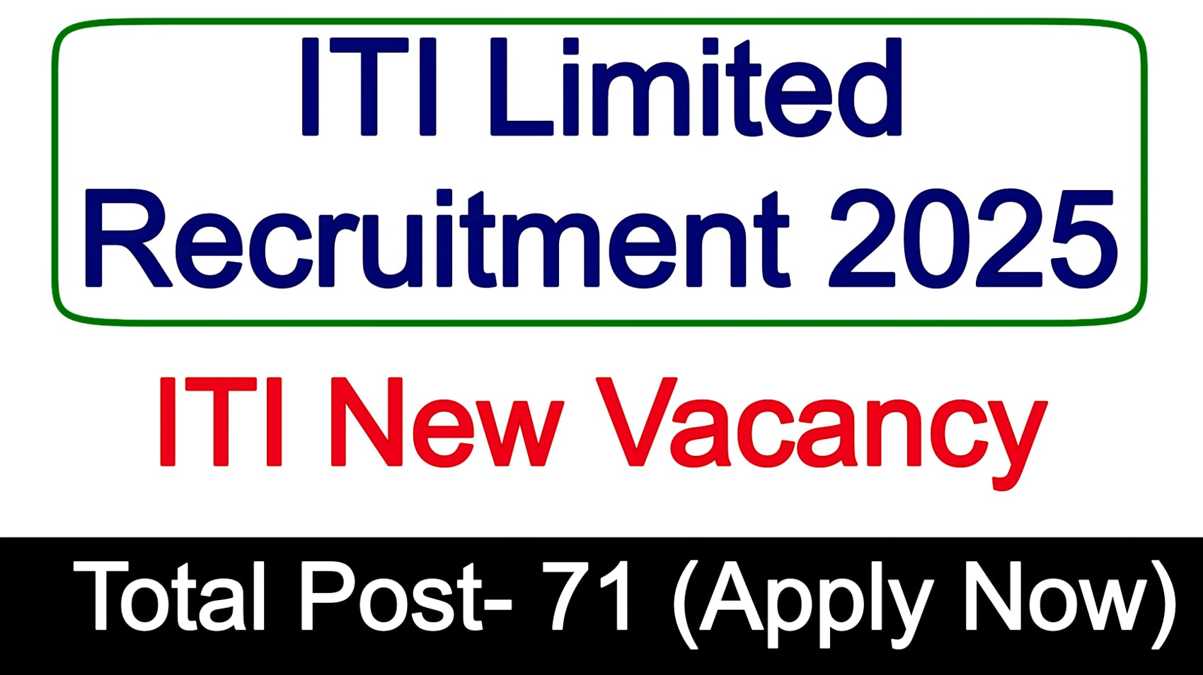 ITI Limited Recruitment 2025 - ITI Sarkari Job