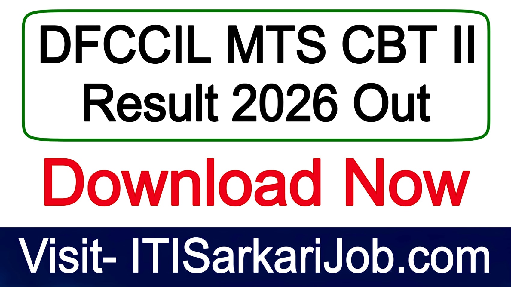 DFCCIL MTS CBT II Result 2026 - ITI Sarkari Job